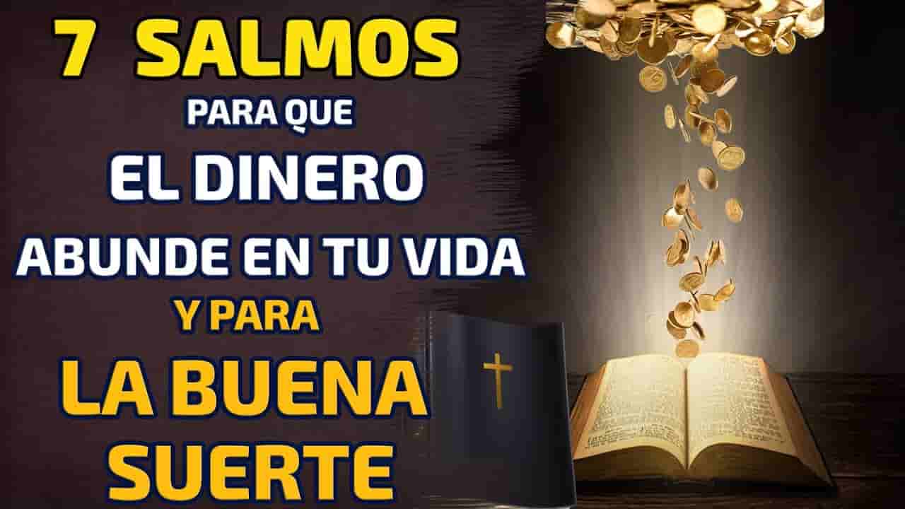 7 Salmos Poderosos para la buena suerte y para que el Dinero abunde en ...
